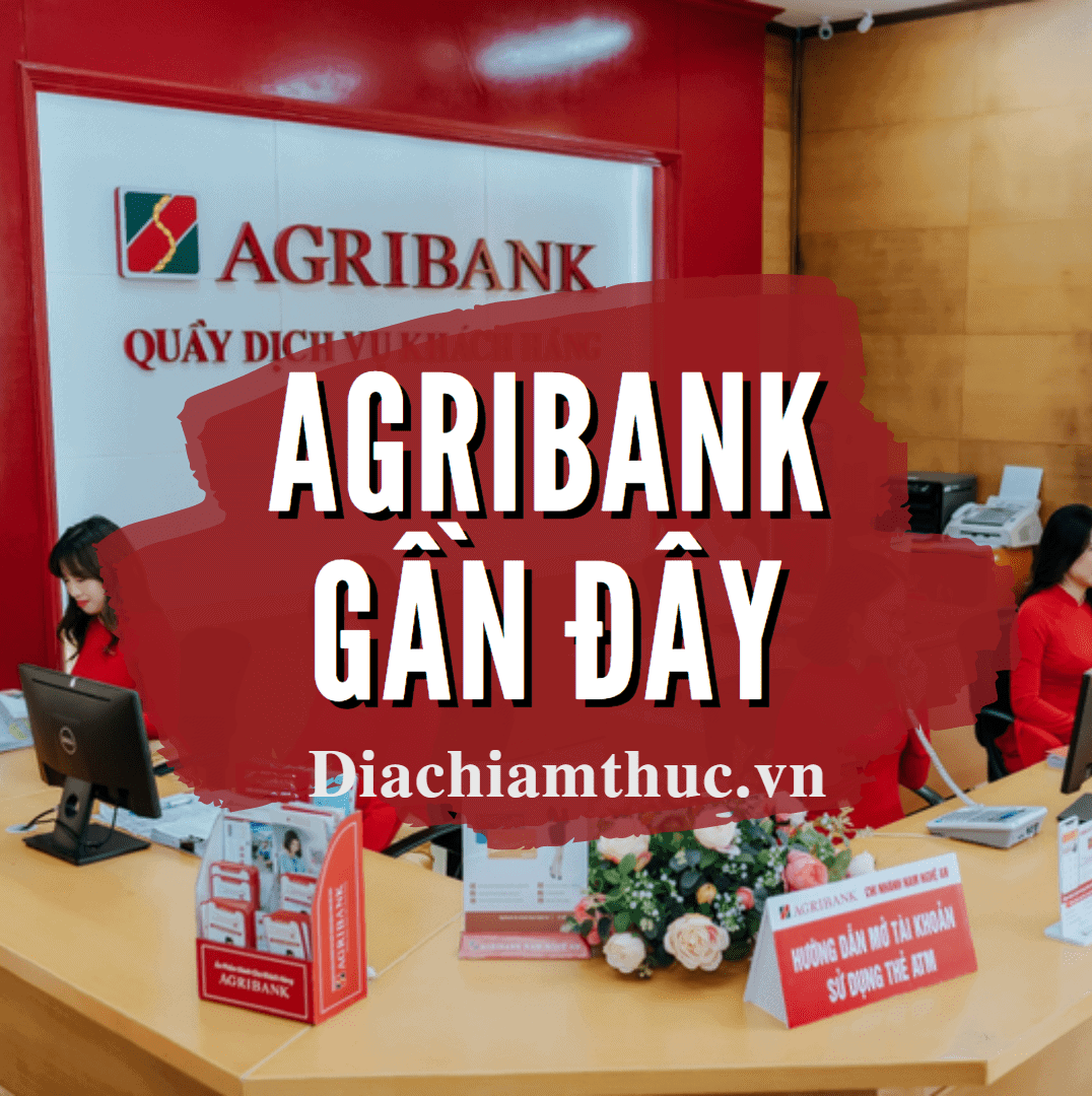 Top 14 agribank gần nhất mới nhất năm 2022